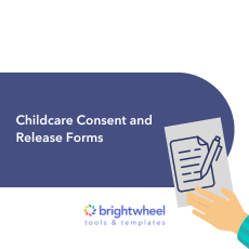 Consent and Release Forms for Your Childcare Business